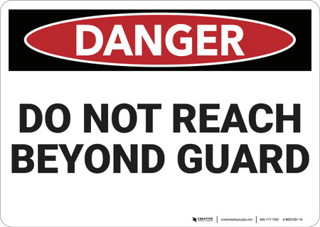 Danger: Do Not Reach Beyond Guard - Wall Sign