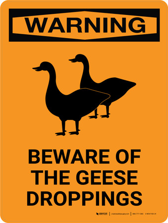 Warning: Beware Of The Geese Droppings Portrait - Wall Sign