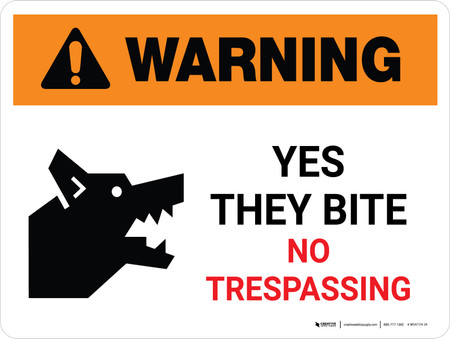 Warning: Yes They Bite No Trespassing Landscape - Wall Sign
