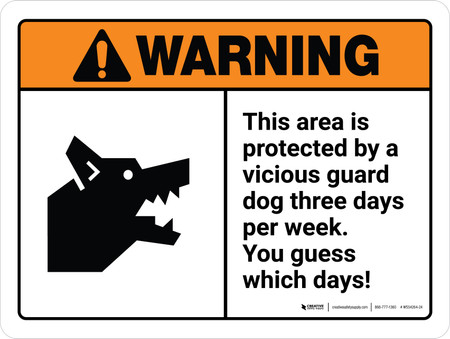 Warning: This Area is Protected By A Vicious Dog Three Times Per Week ...