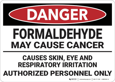 Danger: Formaldehyde May Cause Cancer - Wall Sign
