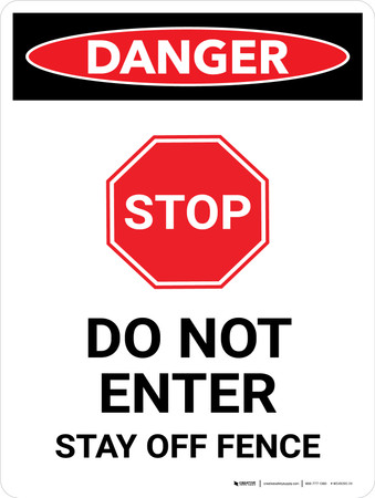 Danger: STOP - Do Not Enter - Stay Off Fence Portrait - Wall Sign ...