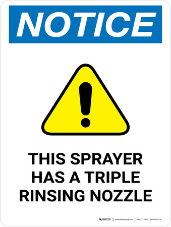 Notice: This Sprayer Has A Triple Rinsing Nozzle Portrait - Wall Sign