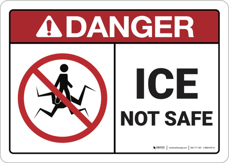 Danger: Ice Not Safe ANSI - Wall Sign