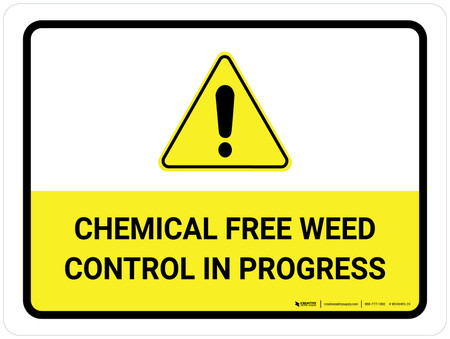 Chemical Free Weed Control In Progress with Hazard Icon Landscape ...