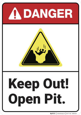 Danger: Keep Out Open Pit ANSI - Wall Sign