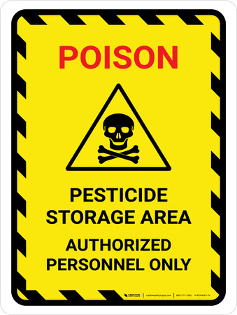 Poison: Pesticide Storage Area - Authorized Personnel Only Hazard Lines ...