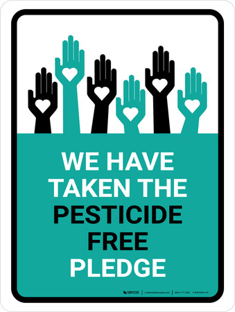 We Have Taken The Pesticide Free Pledge Portrait - Wall Sign | Creative ...
