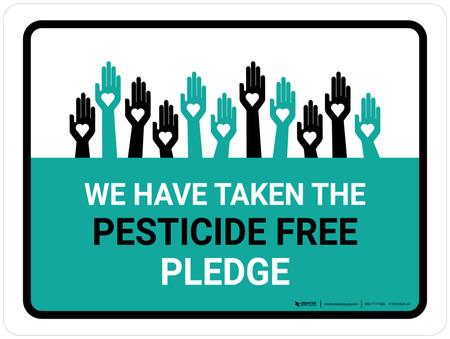 We Have Taken The Pesticide Free Pledge Landscape - Wall Sign ...