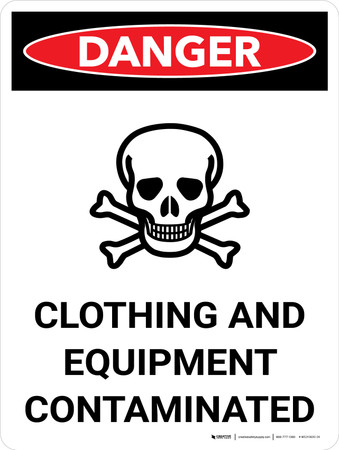 Danger: Clothing And Equipment Contaminated Portrait - Wall Sign