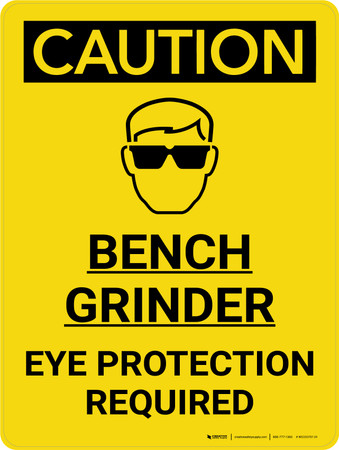 Caution: Bench Grinder Eye Protection Required Portrait With Icon ...