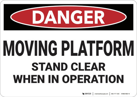 Danger: Moving Platform Stand Clear - Wall Sign
