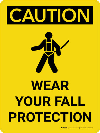 Caution: Wear Your Fall Protection Portrait With Icon - Wall Sign