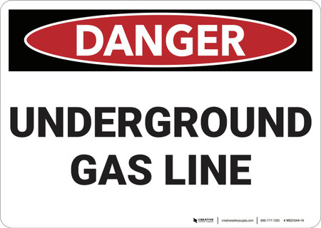 Danger: Underground Gas Line - Wall Sign