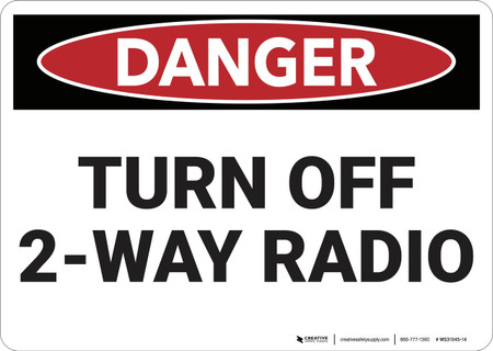 Danger: Turn Off 2 Way Radio - Wall Sign
