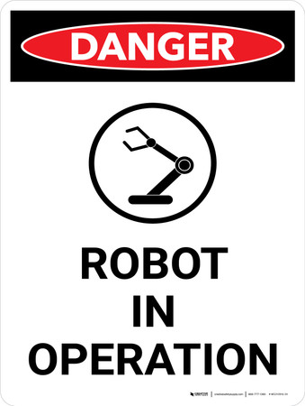 Danger: Robot in Operation Portrait with Graphic - Wall Sign