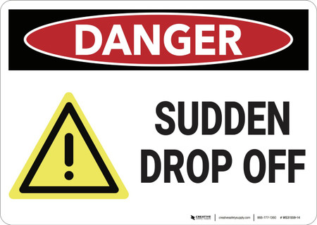 Danger: Sudden Drop Off - Wall Sign | Creative Safety Supply