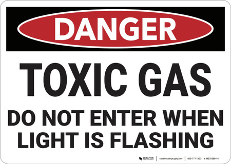 Danger: Toxic Gas Do Not Enter When Light Flashes - Wall Sign