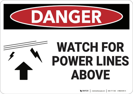 Danger: Watch For Power Lines Above - Wall Sign