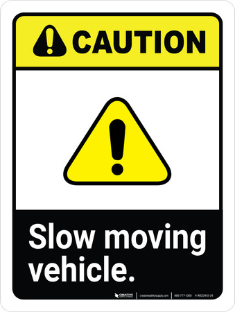 Caution: Slow Moving Vehicle ANSI Portrait - Wall Sign | Creative ...