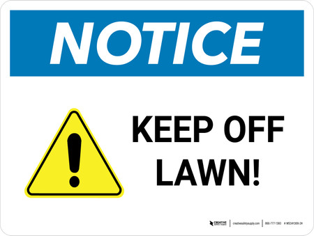 Notice: Keep Off Lawn Landscape - Wall Sign | Creative Safety Supply