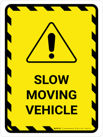 Slow Moving Vehicle Portrait - Wall Sign | Creative Safety Supply