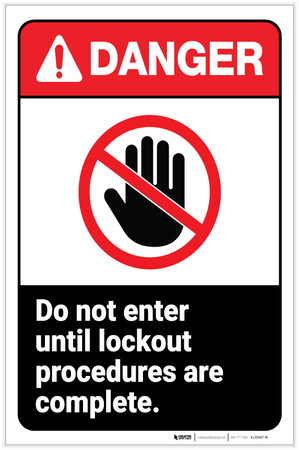 Danger: Do Not Enter Until Lockout Procedures are Complete ANSI with ...
