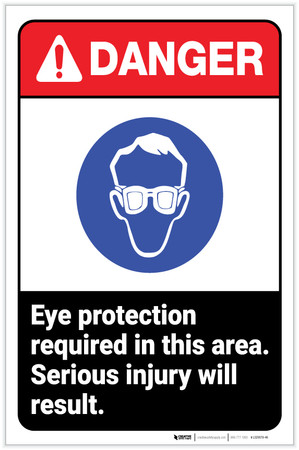 Danger: Eye Protection Required In Area - Serious Injury Will Result ...
