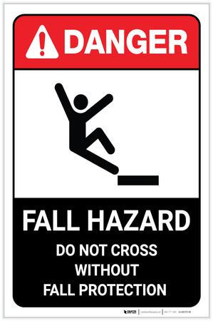 Danger: Fall Hazard - Do Not Cross Without Fall Protection ANSI ...