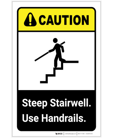 Caution: Steep Stairwell Use Handrails ANSI Portrait - Label | Creative ...