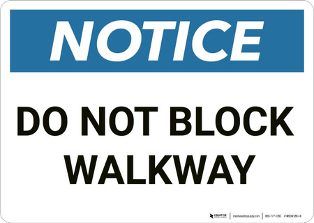 Notice: Do Not Block Walkway - Wall Sign