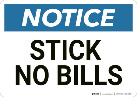 Notice: Stick No Bills - Wall Sign