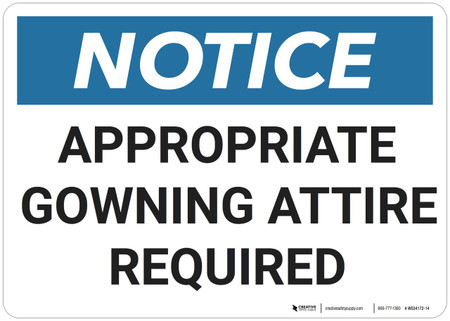 Notice: Appropriate Gowning Attire Required - Wall Sign