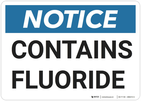 Notice: Contains Fluoride - Wall Sign | Creative Safety Supply
