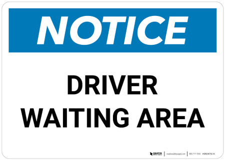 Notice: Driver Waiting Area - Wall Sign | Creative Safety Supply