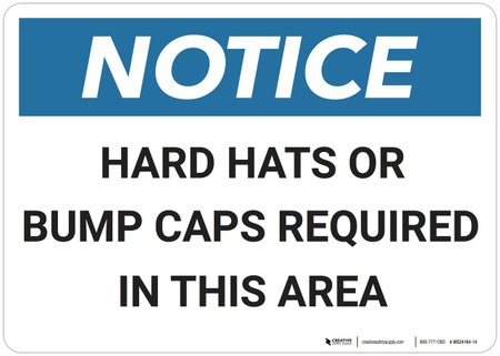 Notice: Hard Hats Bump Caps Required - Wall Sign | Creative Safety Supply