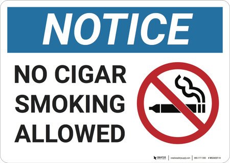 Notice: No Cigar Smoking AllowedProhibition - Wall Sign