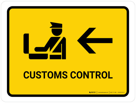 Customs Control With Left Arrow Yellow Landscape - Wall Sign
