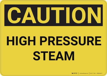 Caution: High Pressure Steam - Wall Sign