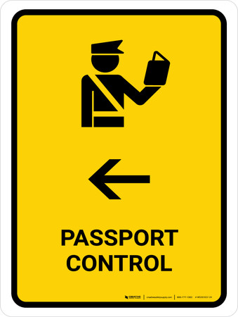 Passport Control With Left Arrow Yellow Portrait - Wall Sign | Creative ...