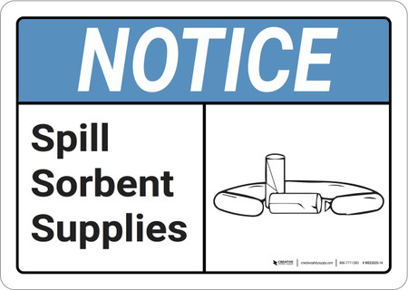 Notice: Spill Sorbent Storage ANSI - Wall Sign | Creative Safety Supply