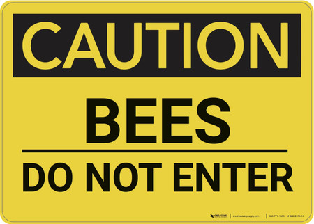 Caution: Bees Do Not Enter - Wall Sign