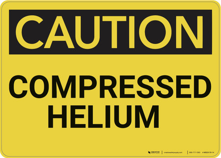 Caution: Compressed Helium - Wall Sign