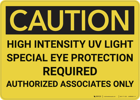 Caution: High Intensity UV Light Eye Protection Required - Wall Sign
