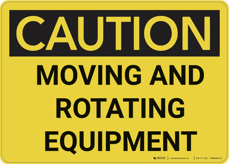 Caution: Moving And Rotating Equipment - Wall Sign