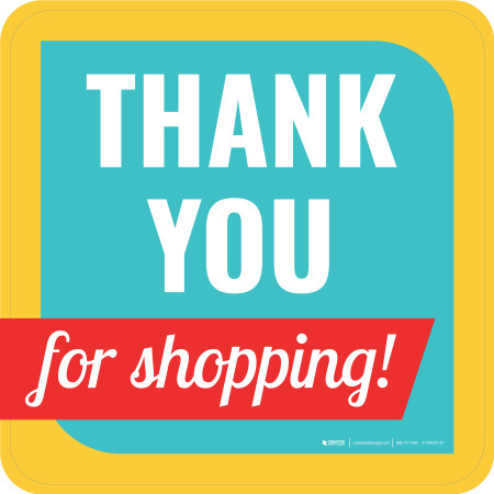 Thank You For Shopping Square - Floor Sign