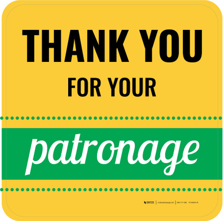 Thank You For Your Patronage Square - Floor Sign