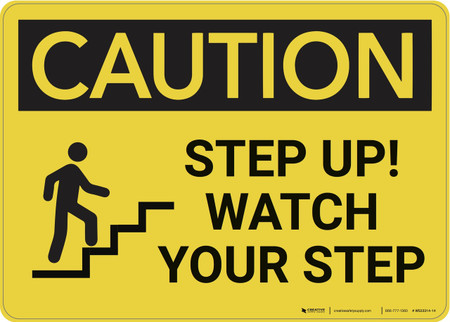 Caution: Step Up Watch Your Step - Wall Sign