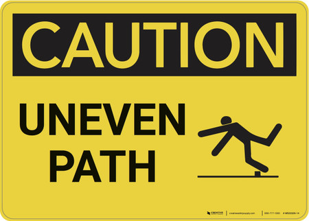 Caution: Uneven Path - Wall Sign