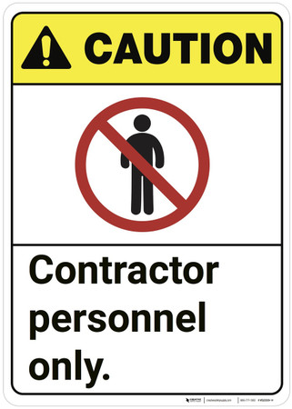 Caution: Contractor Personnel Only ANSI - Wall Sign